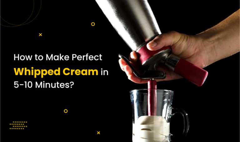 How To Make Perfect Whipped Cream In 5-10 Minutes? Quick Guide
